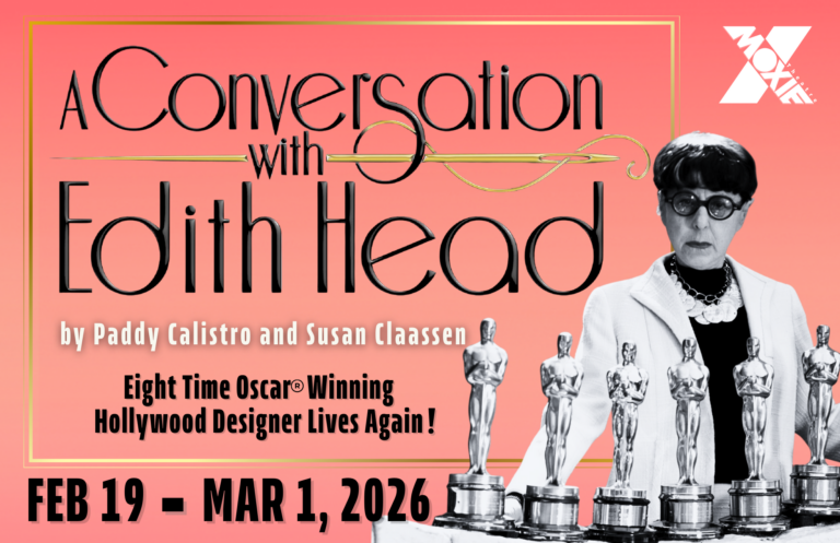 A Conversation With Edith Head – MOXIE Theatre